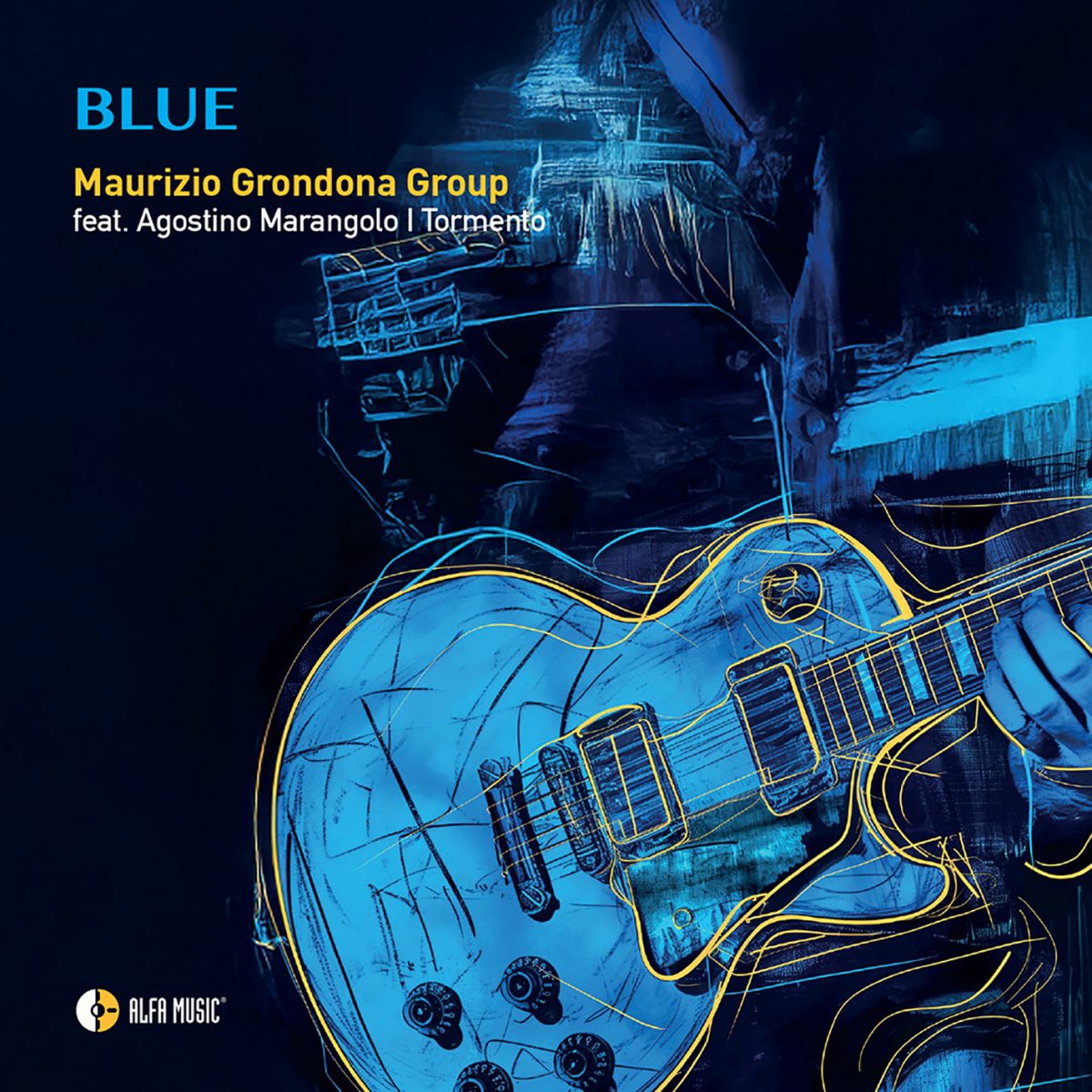 Maurizio Grondona Group Feat. Agostino Marangolo con «Blue», tra soul ...